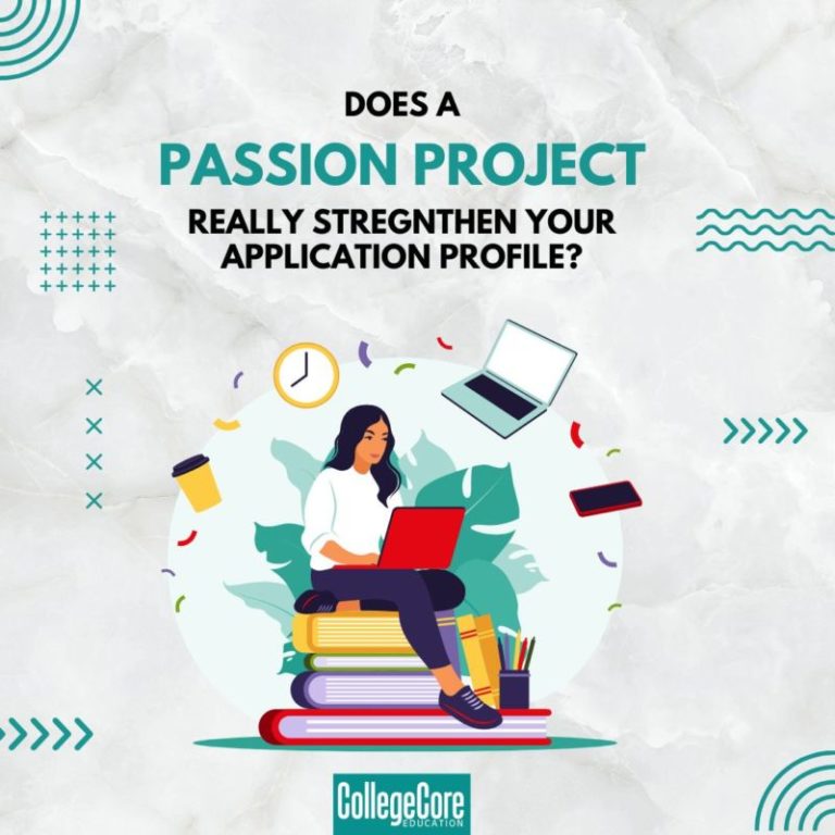 Why Passion Projects Alone Won’t Get You Into a Top College (And What ...